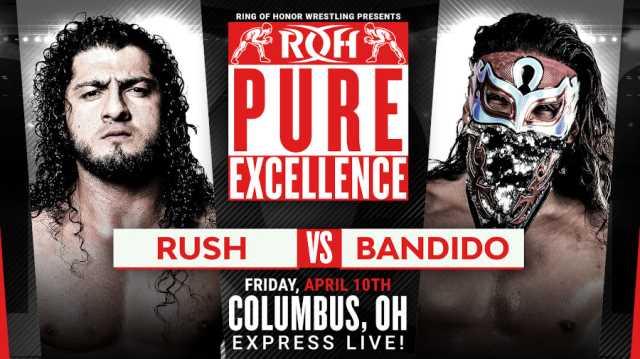 ROH World Champion RUSH Will Take On Bandido At PURE EXCELLENCE In Columbus